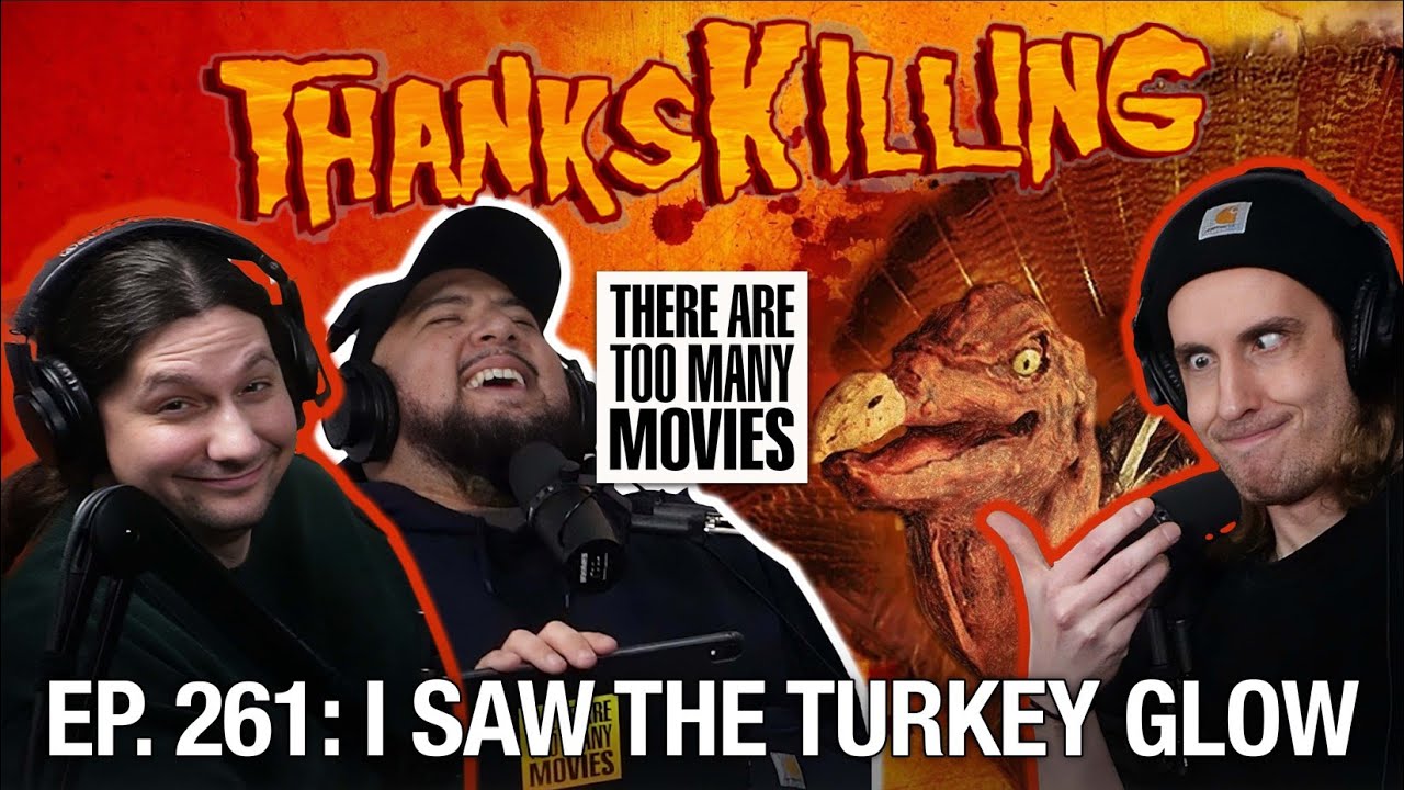 261. Thankskilling | I Saw The Turkey Glow - YouTube
