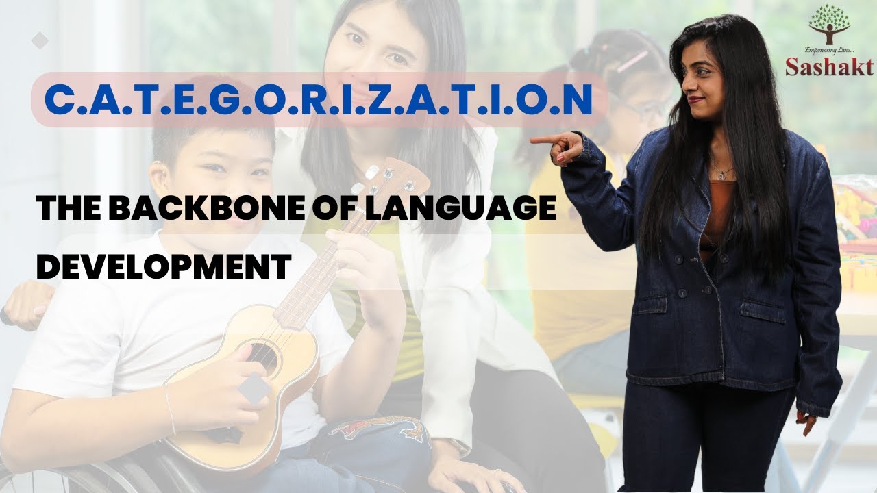 (PREMIUM) CATEGORIZATION - THE BACKBONE OF LANGUAGE DEVELOPMENT |RAJNI ...