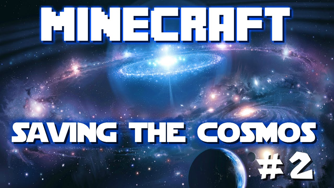 Minecraft: Saving the Cosmos- Episode 2 - YouTube
