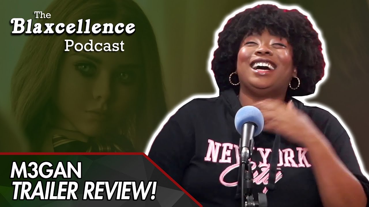 Megan Trailer Reaction and Review: The Blaxcellence Podcast - YouTube