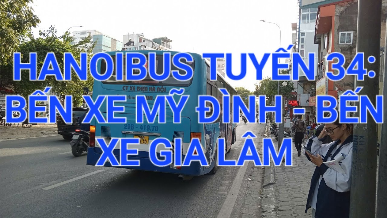 Hanoibus tuyến 34: Bến xe Mỹ Đình - Bến xe Gia Lâm | Xe buýt Hà Nội ...