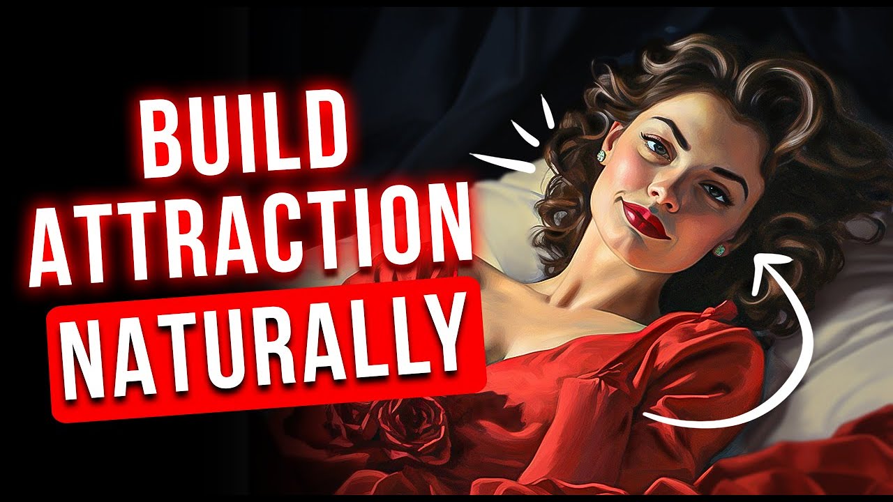 Create Attraction NATURALLY Secrets Revealed - YouTube