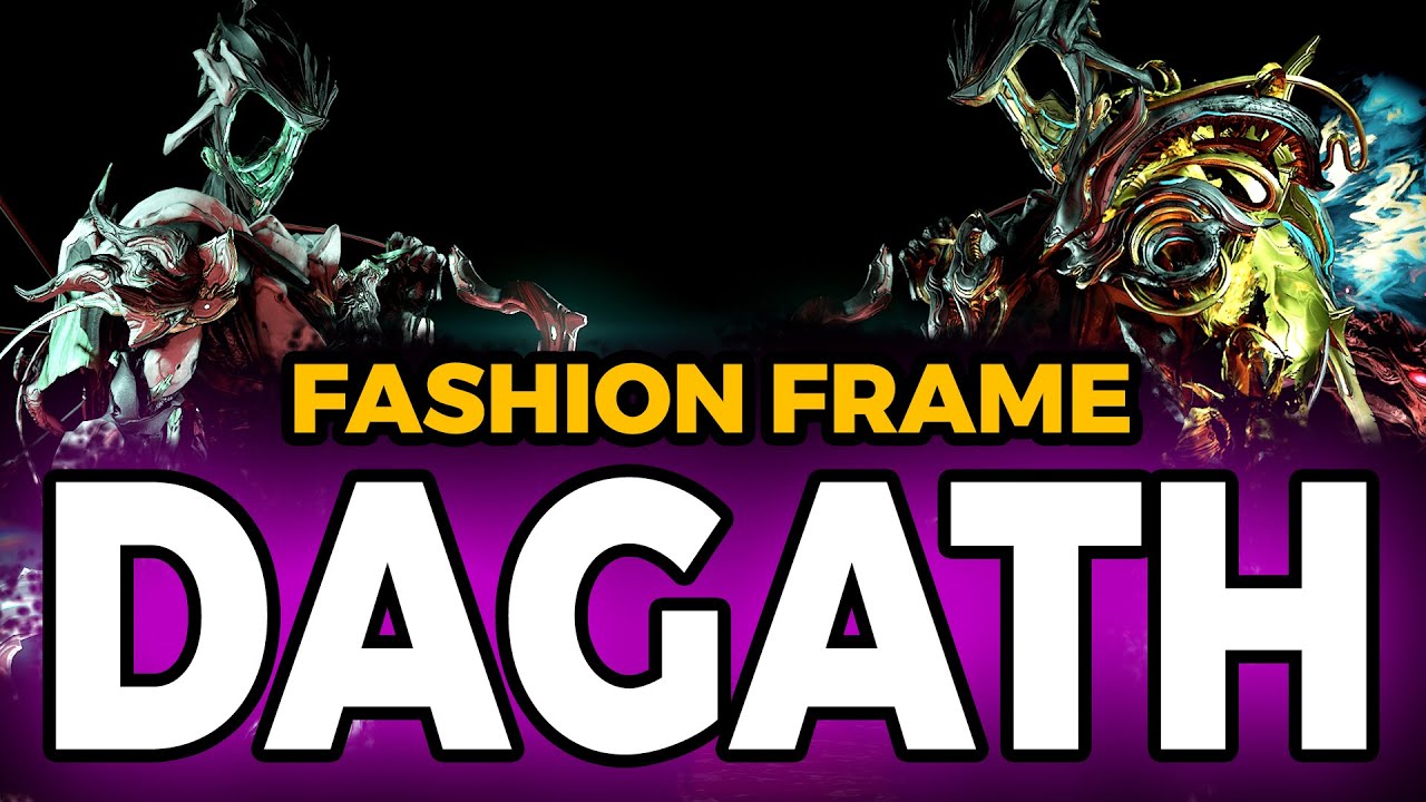 DAGATH FASHION FRAME | 6 MODELS OF THE SPECTRAL | WARFRAME - YouTube