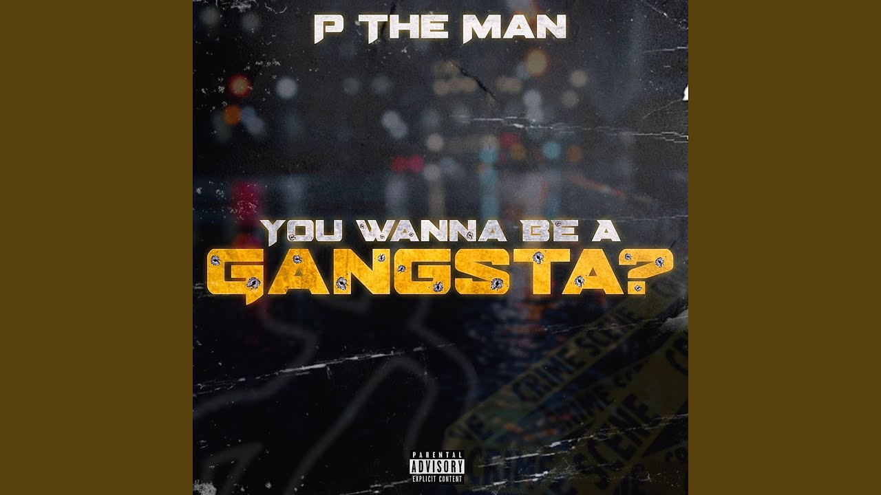 You Wanna Be A Gangsta? - YouTube