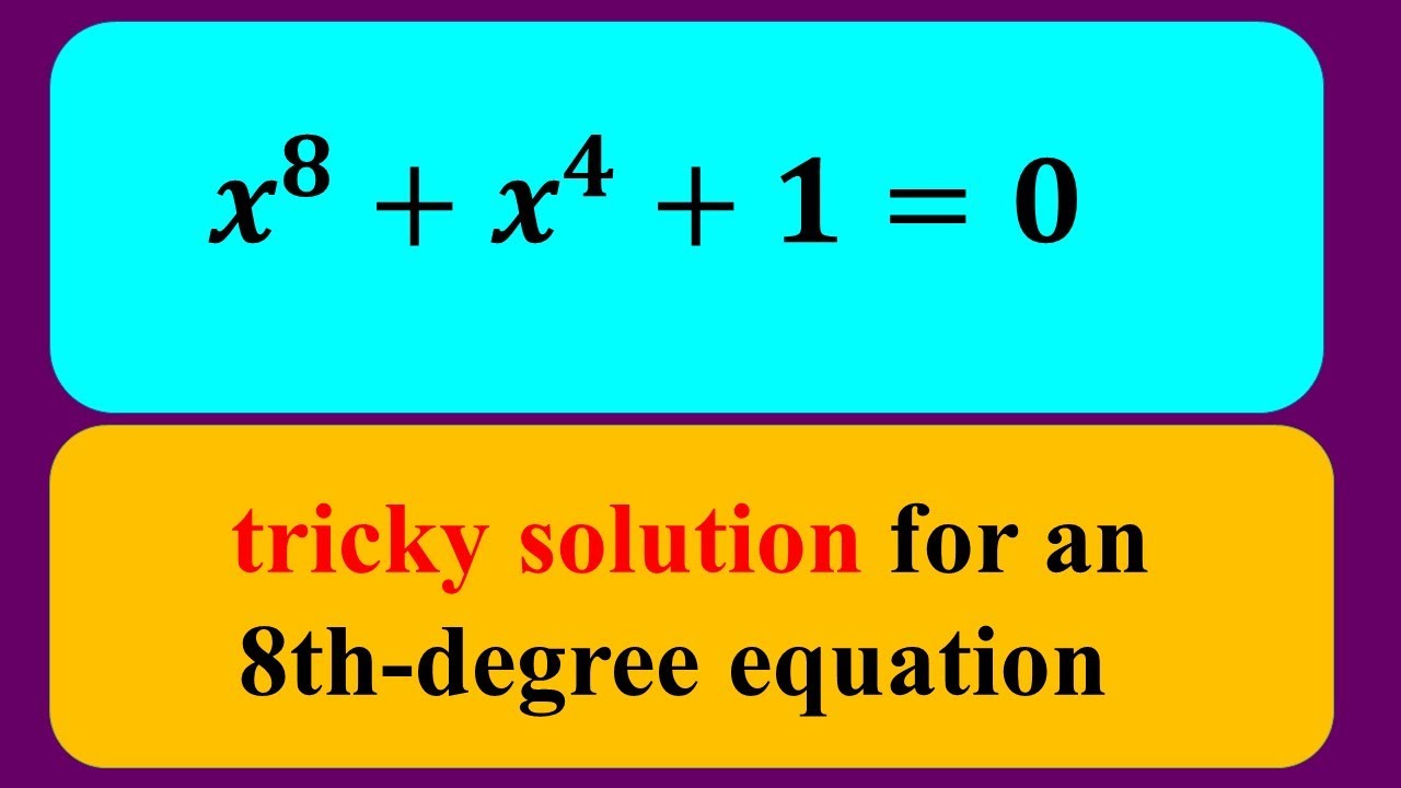 tricky solution for an 8th degree polynomial - YouTube