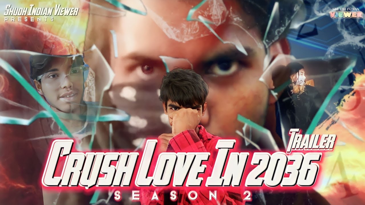 (Trailer) S-2 CRUSH LOVE in 2036 | Sagar, Amaan soni, Verma, Bindu ...