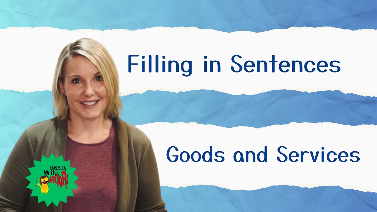 Fill in the Sentence About Goods and Services | Read, Write, ROAR ...