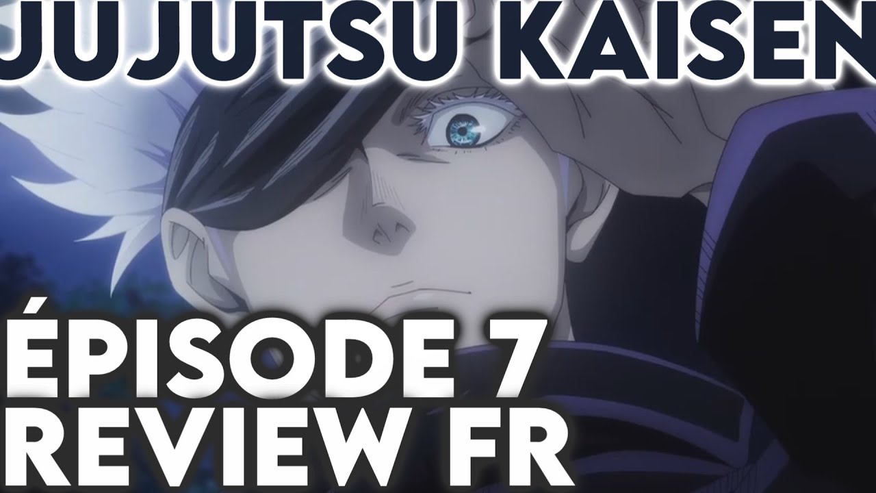 JUJUTSU KAISEN épisode 7 !! Review FR !! - YouTube
