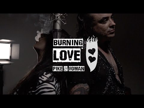 Pike & Voman - Burning Love (Official video)