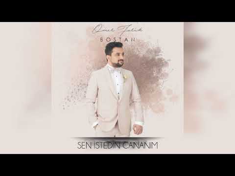 ÖMER FARUK BOSTAN - SEN İSTEDİN CANANIM @ÖmerFarukBostanOfficial 