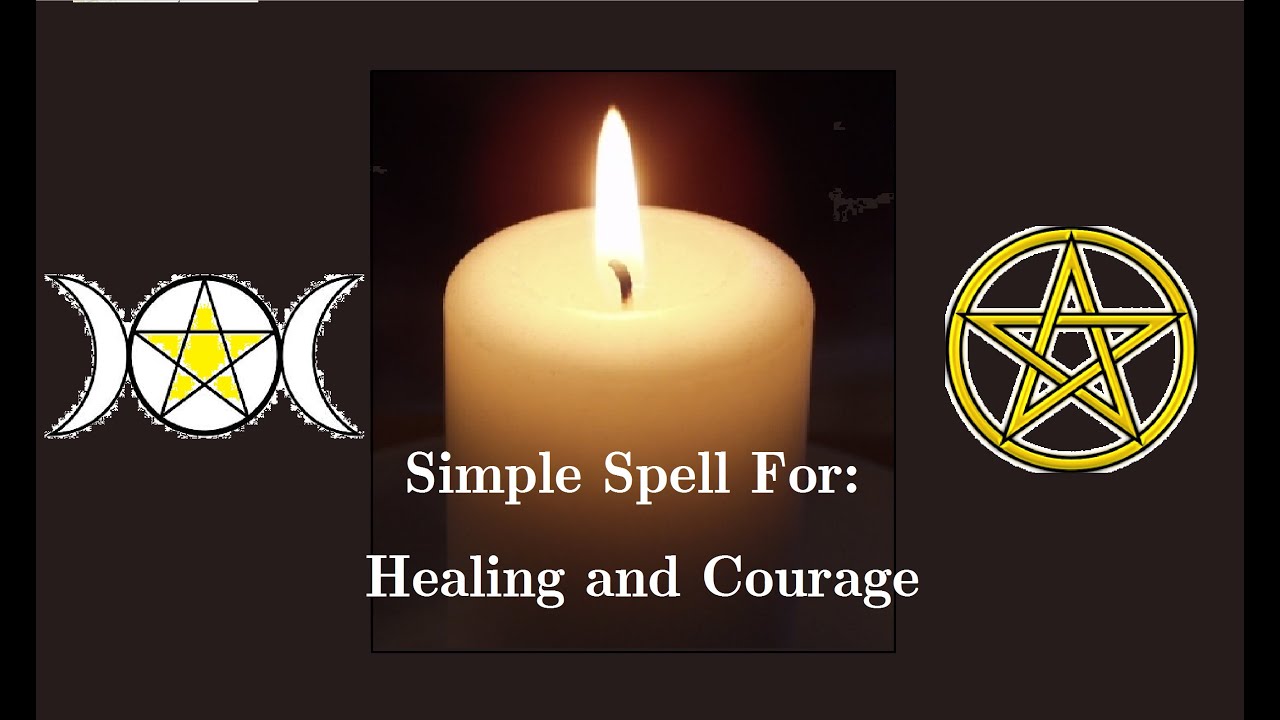 Simple Spell For: Healing and Courage - YouTube