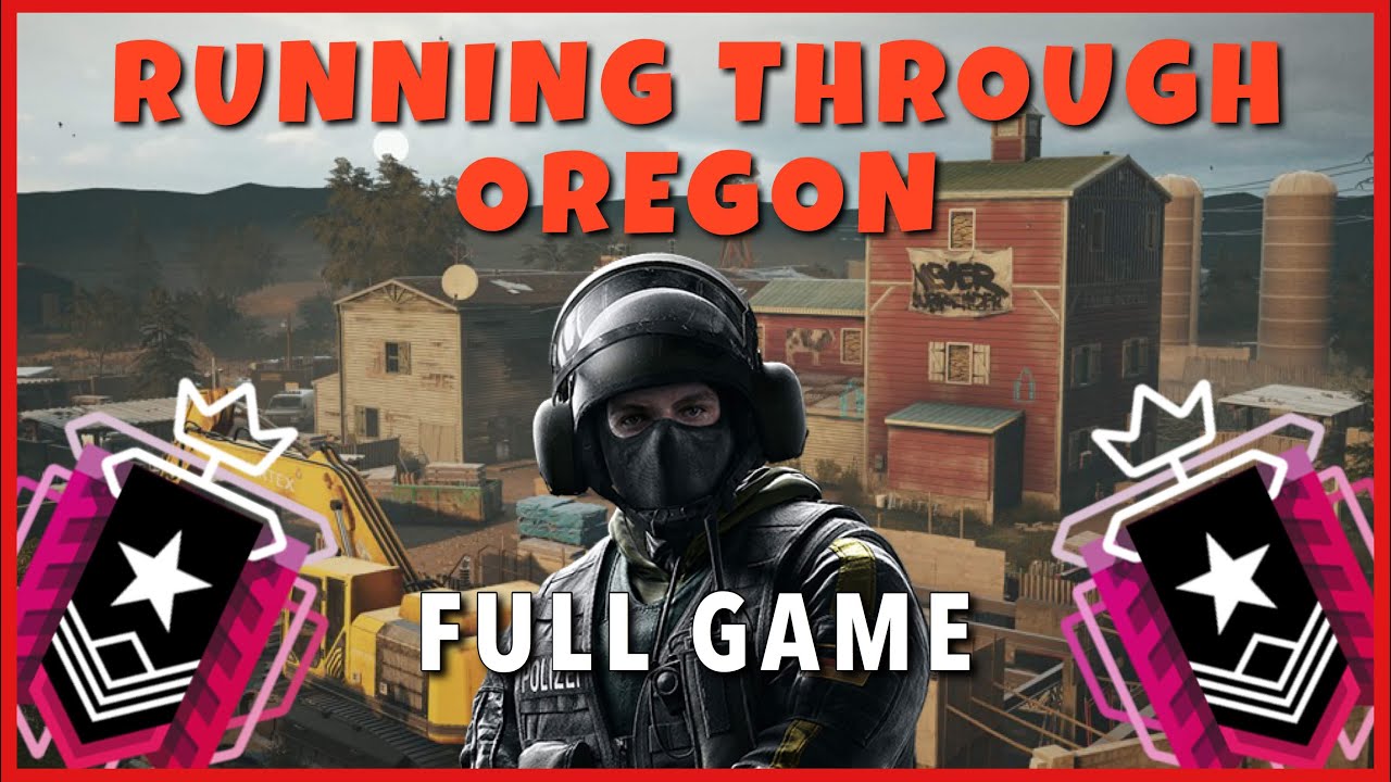 Running Through Oregon - Full Game - Rainbow Six Siege - YouTube