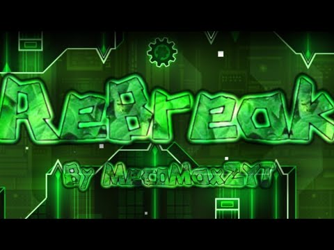 ReBreak by MecoMaxZYT (Me) | Geometry Dash 2.207 - YouTube