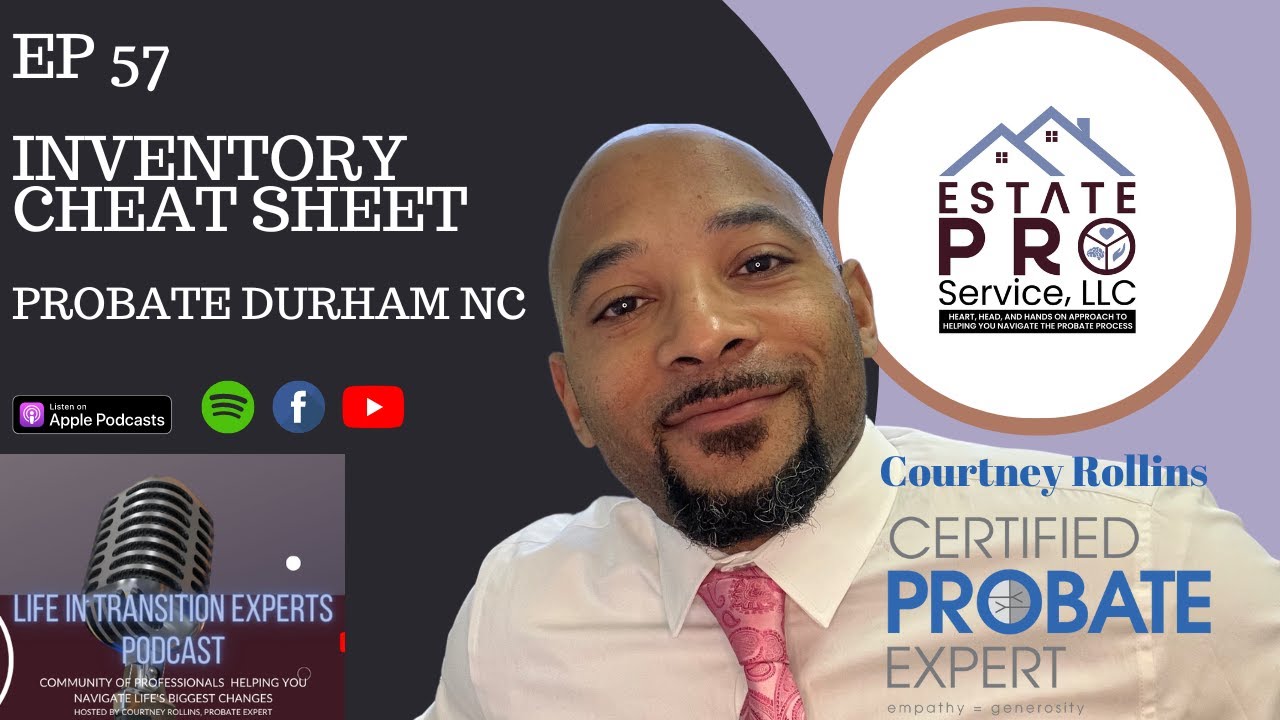 Ep 57 | Inventory Cheat Sheet Probate Durham NC - YouTube