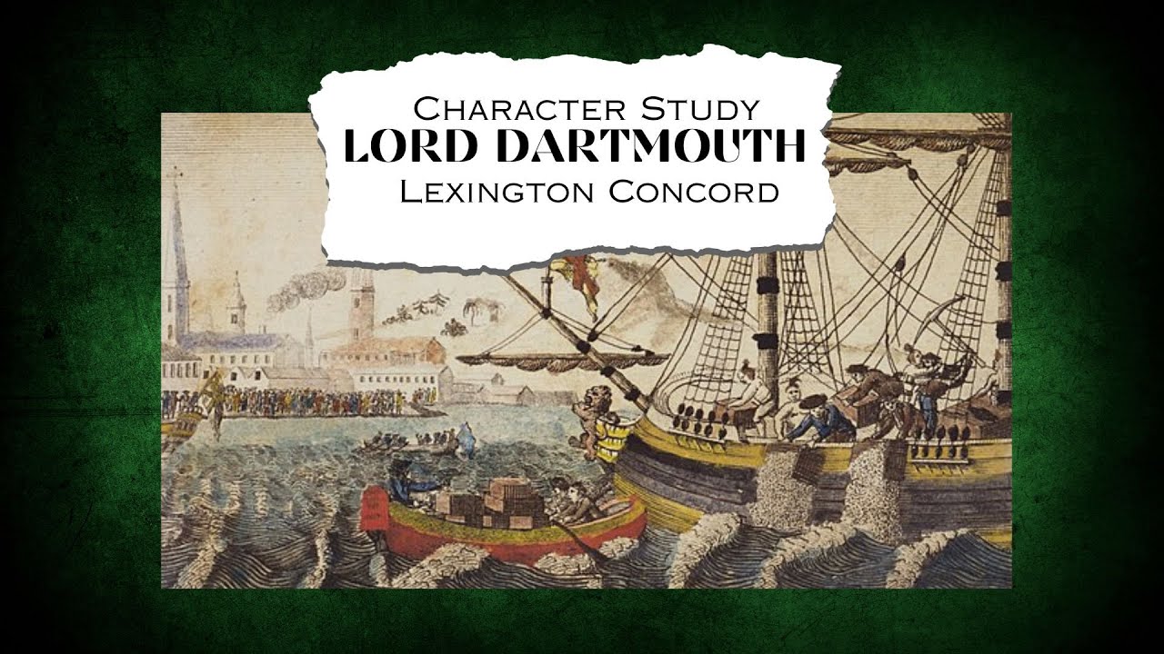 Lord Dartmouth - Lexington Concord Character Study - YouTube