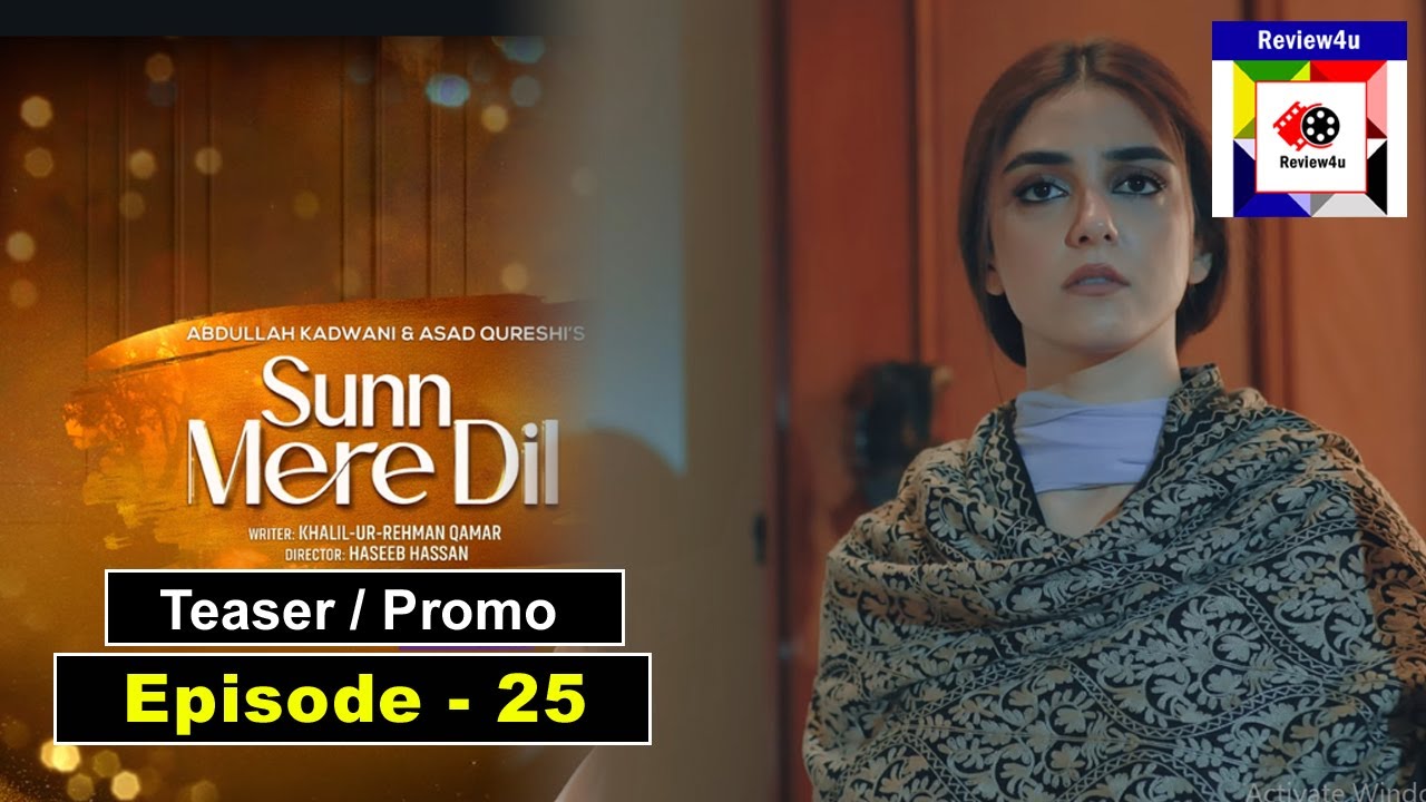Sunn Mere Dil Episode 25 Teaser | Sunn Mere Dil Ep25 Promo | review4u ...