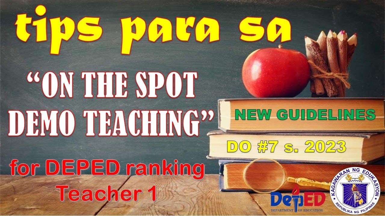 TIPS PARA SA MGA MAG "ON THE SPOT" DEMO TEACHING NEW DEPED RANKING FOR TEACHER 1 NEW GUIDELINES ...