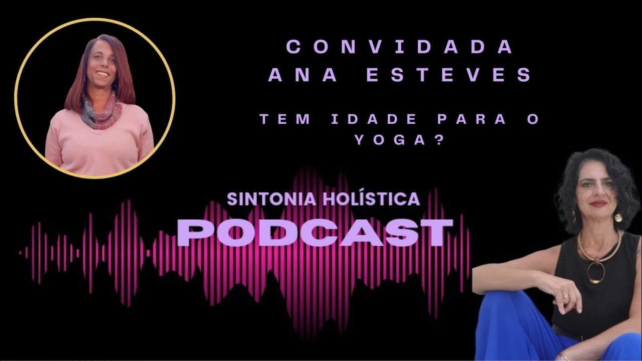 Tem idade 0ara Yoga? com Ana Esteves - YouTube