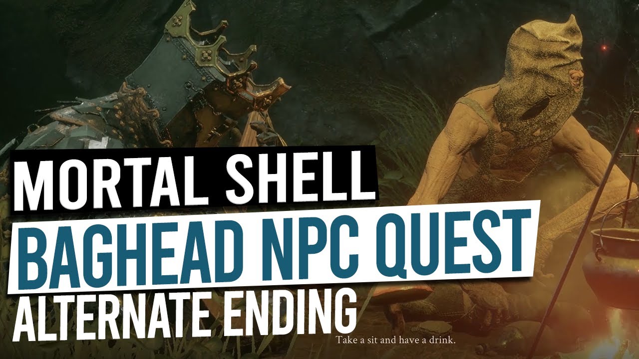 Alternate Hidden Ending (Baghead NPC Quest Guide) - MORTAL SHELL - YouTube