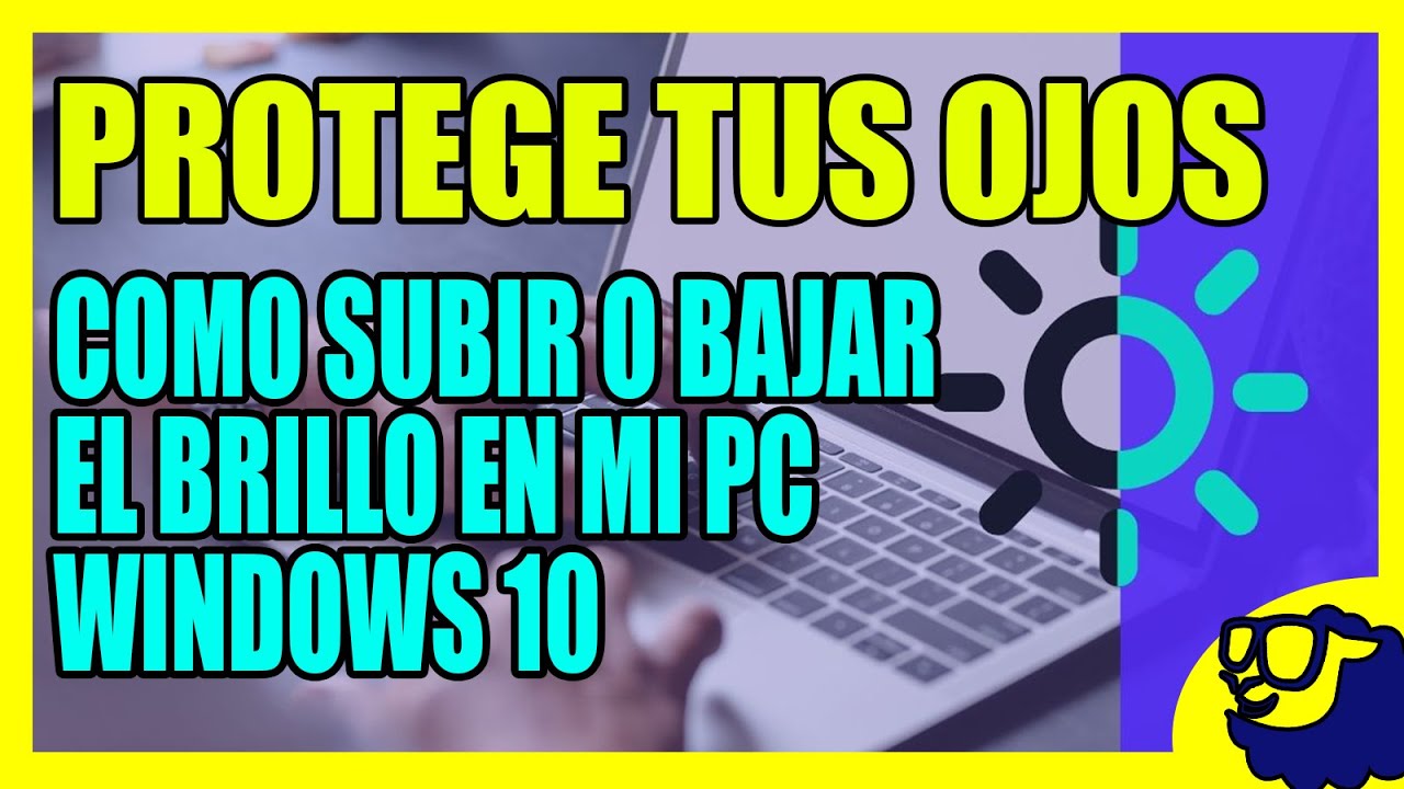 Como subir y bajar el brillo de la pantalla de mi PC en Windows 10 ...