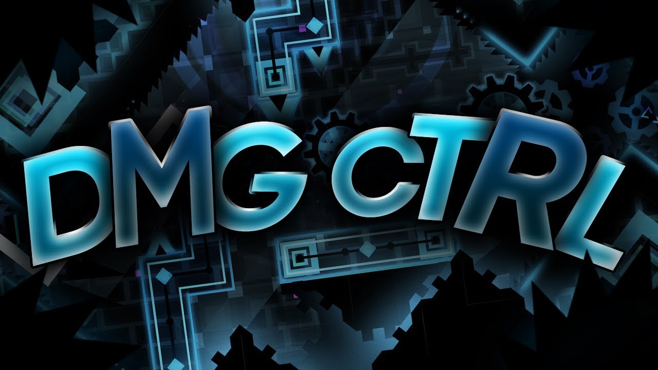 [Verified] DMG CTRL by GhostVandalf (Extreme Demon) - YouTube