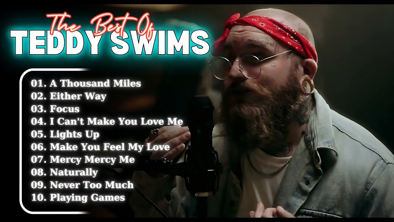 Teddy Swims Greatest Hits Full Album 2024 ~ Teddy Swims Best Songs ...
