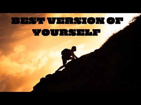 Best version of yourself- motivation video - YouTube