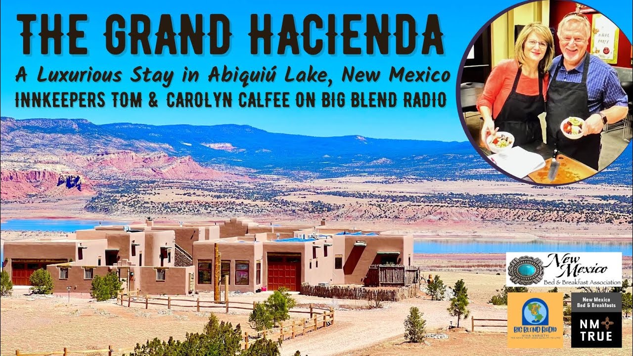 Tom and Carolyn Calfee - The Grand Hacienda in Abiquiú Lake, New Mexico ...
