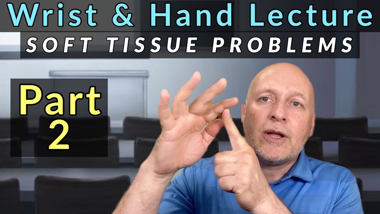 Lecture 2 : The Assessment & Treatment of Common Wrist & Hand ...