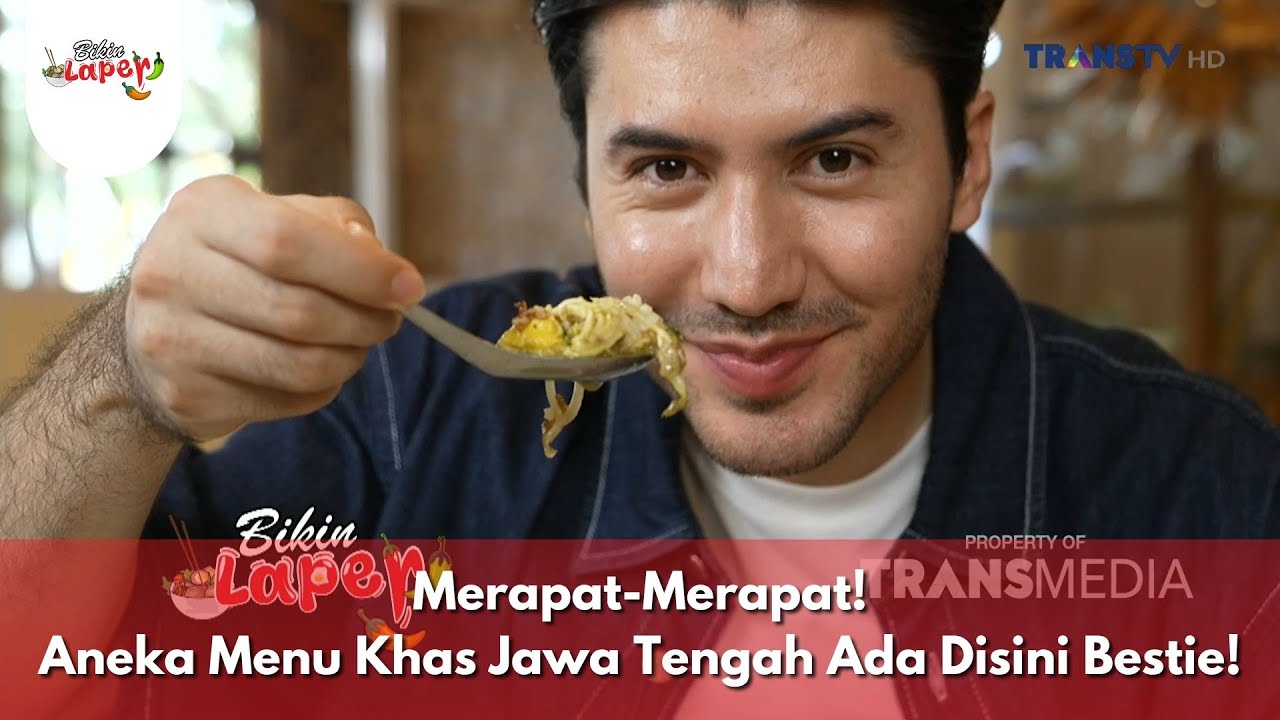 Merapat-Merapat! Aneka Menu Khas Jawa Tengah Ada Disini Bestie! - BIKIN LAPER (11/2/25) P5 - YouTube