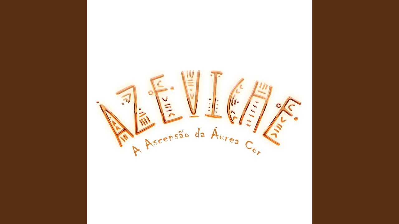 Azeviche - A Ascensão da Áurea Cor - YouTube