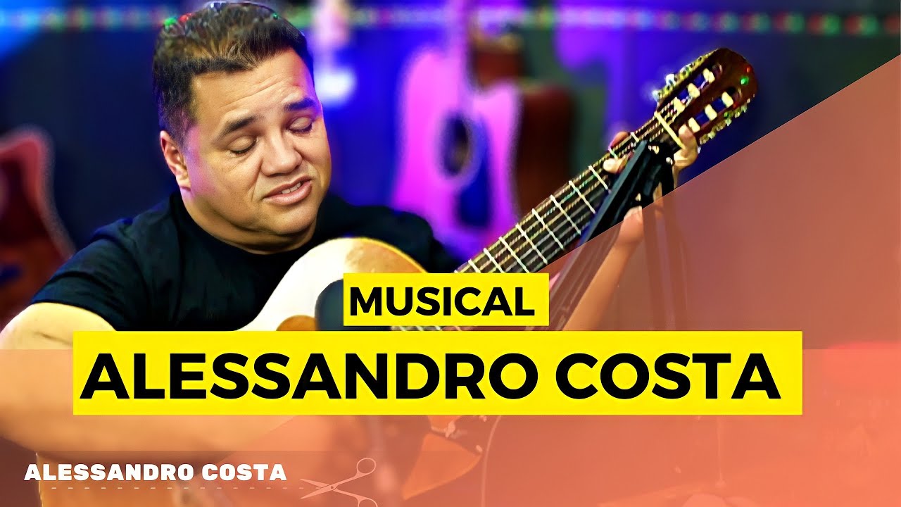 MUSICAL com ALESSANDRO COSTA - YouTube