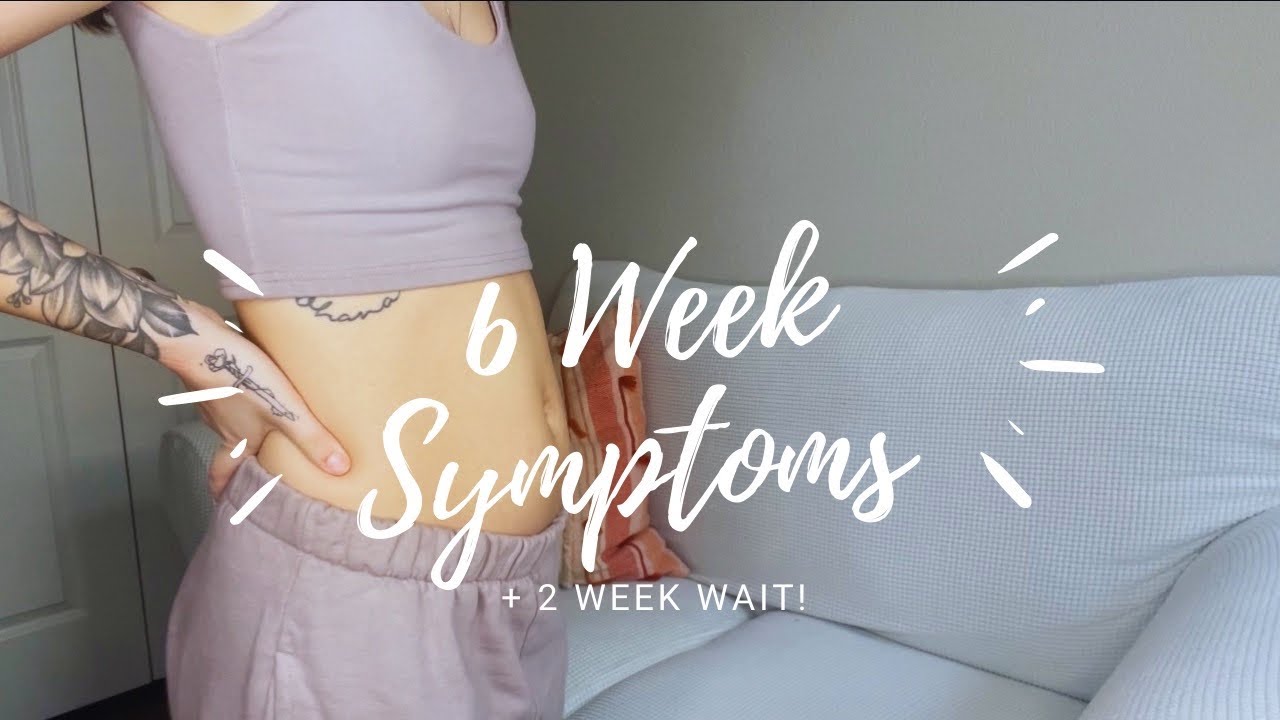 2 Week Wait + 6 Week Symptoms - YouTube
