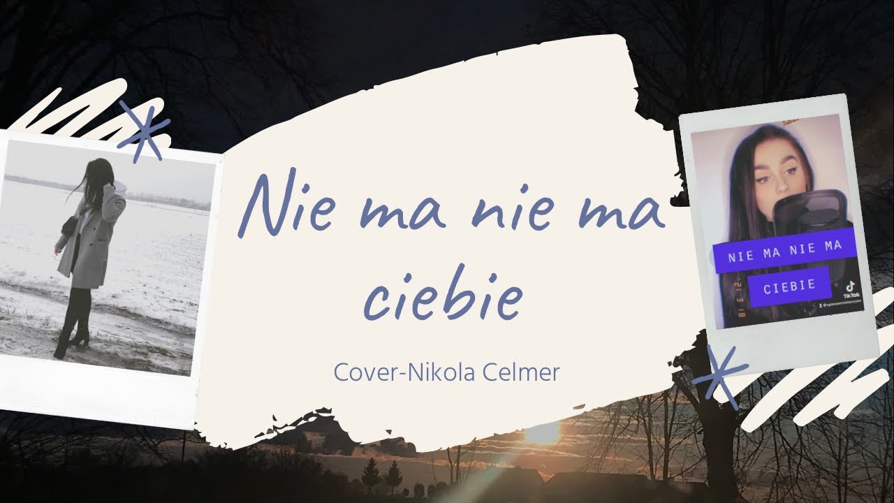 Nie ma, nie ma ciebie - Nikola Celmer (cover) - YouTube