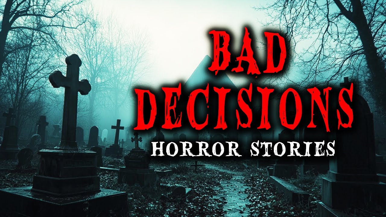 20 True Disturbing Bad Decisions Horror Stories Compilation | True ...
