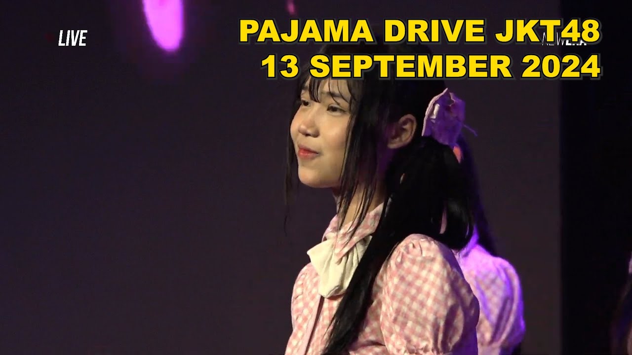 FULL SHOW 4K Pajama Drive JKT48 - 13 September 2024 - YouTube