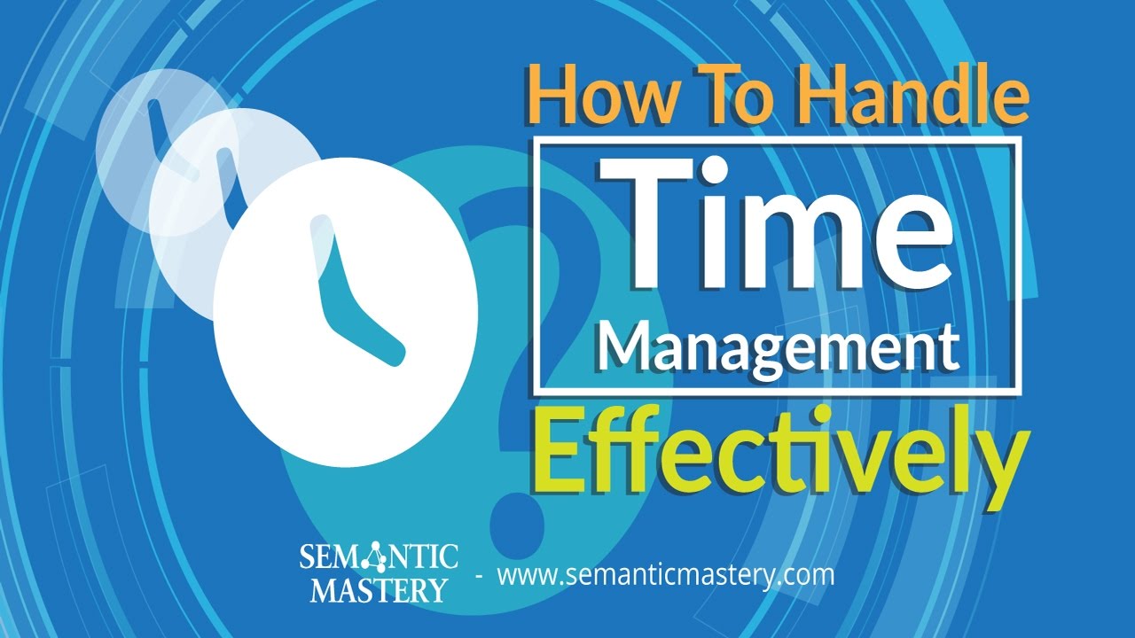 How To Handle Time Management Effectively YouTube how-to-handle-time-management-effectively-youtube