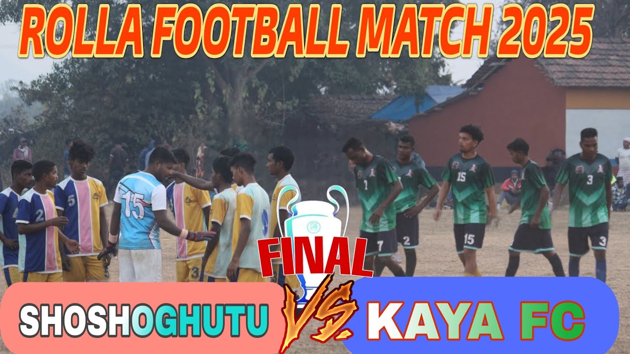 SHOSHOGHUTU VS KAYA FC FINAL MATCH ROLLA FOOTBALL MATCH 23/01/2025 ...