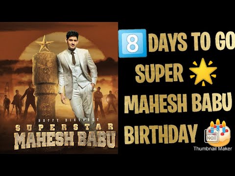 SUPER STAT MAHESH BABU BIRTHDAY 8 DAYS TO GO