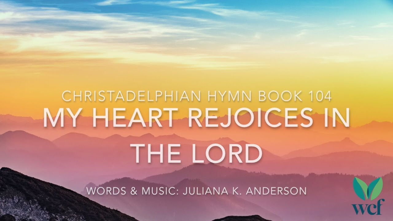 My Heart Rejoices - Hymn 104 - Lyric Video - YouTube