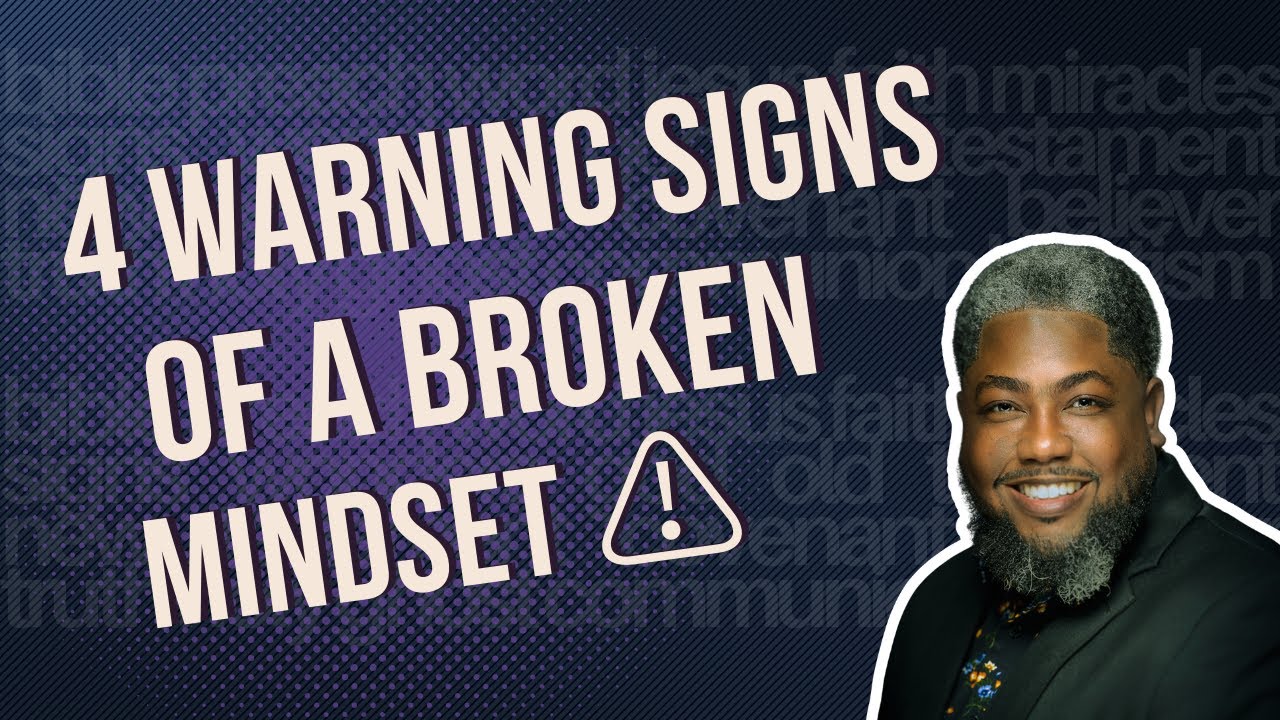 4 Warning Signs of a Broken Mindset ⚠️ - YouTube