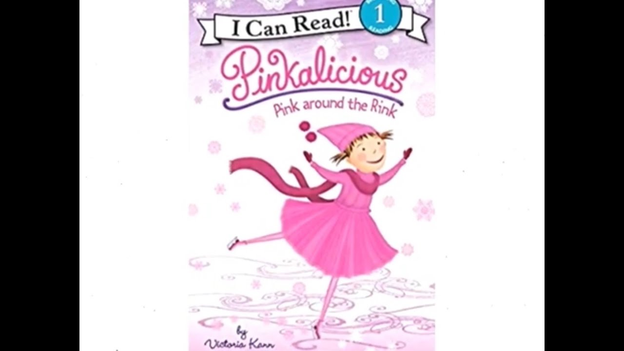 Pinkalicious, Pink around the Rink by Victoria Kann, read aloud picture ...