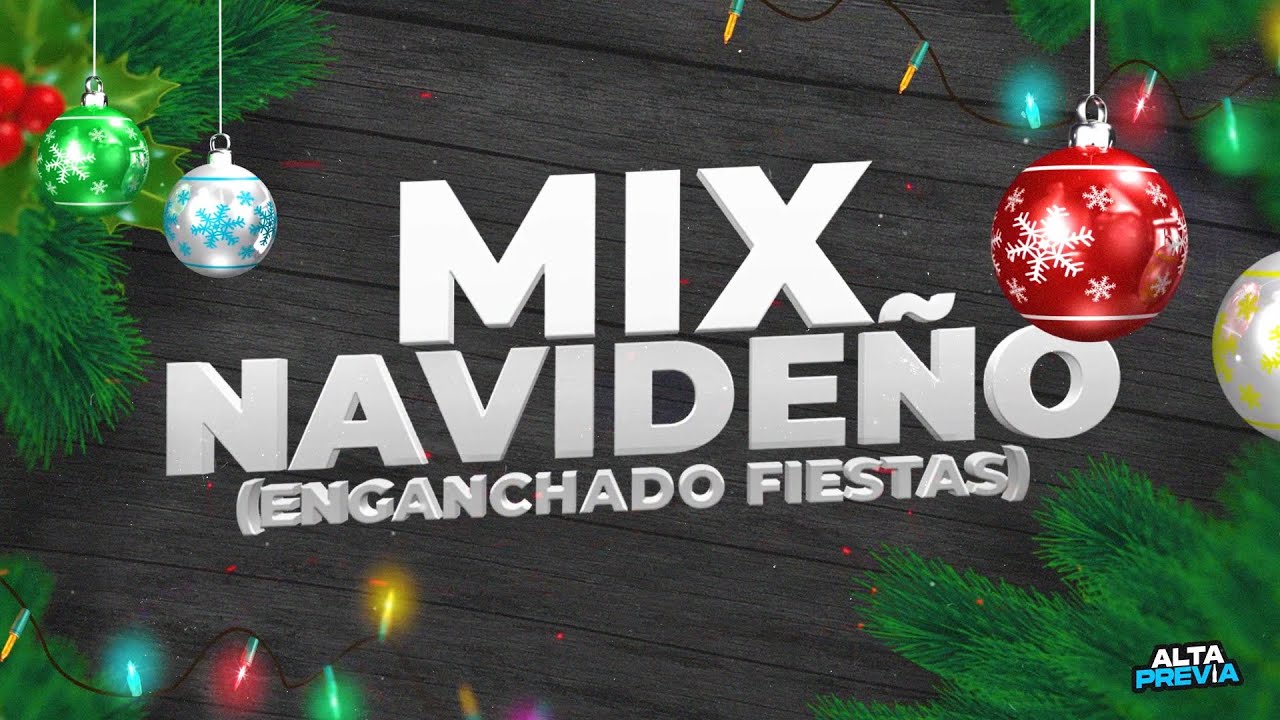 MIX NAVIDEÑO 🎄 ENGANCHADO FIESTAS (LO MAS ESCUCHADO) DICIEMBRE 2023 ...