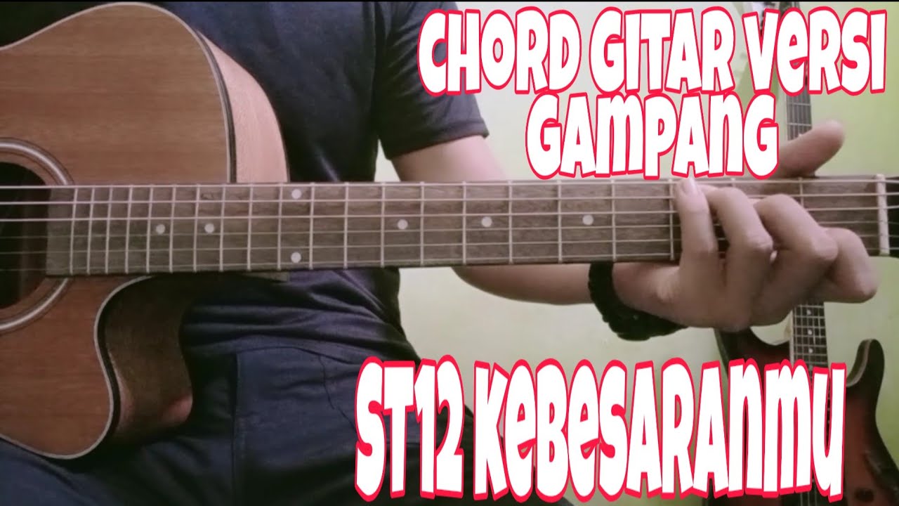 St 12 kebesaranmu(chord gitar versi gampang) - YouTube