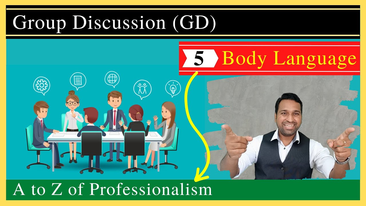 Group Discussion (GD) | Professional Body Language | A to Z of ...