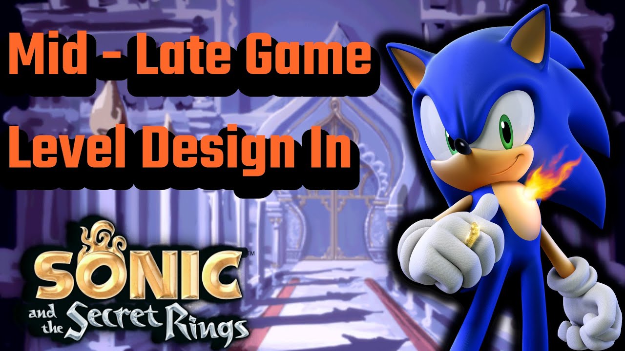 Sonic and the Secret Rings Level Design (Mid to Late Game) - YouTube