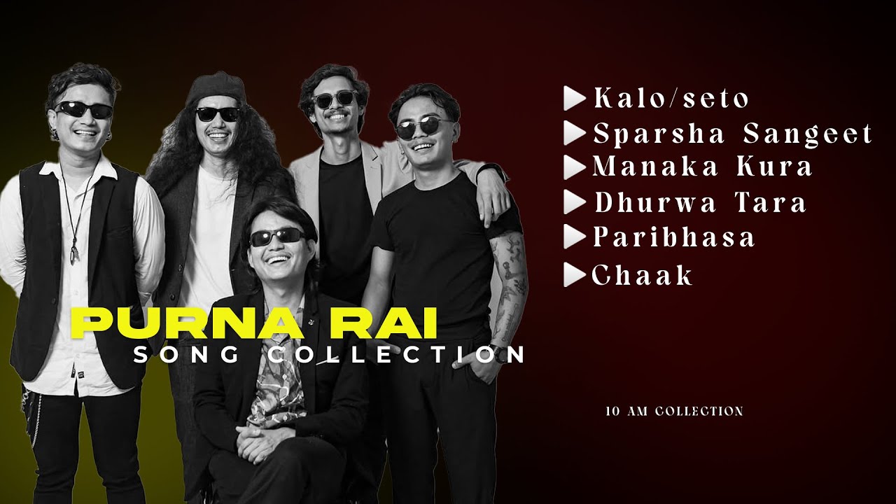 Best Collection of Purna Rai Songs 2024/25 | Top Nepali Songs Playlist ...