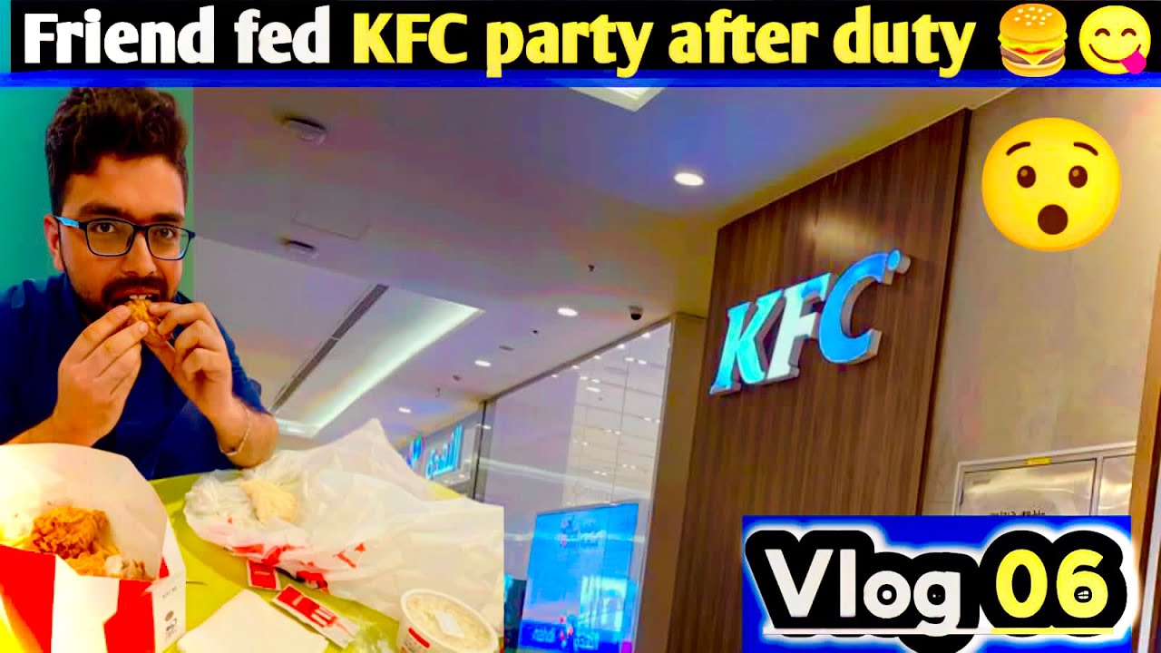Friend fed | KFC | party after duty 🍔😋 #kfc #friend - YouTube