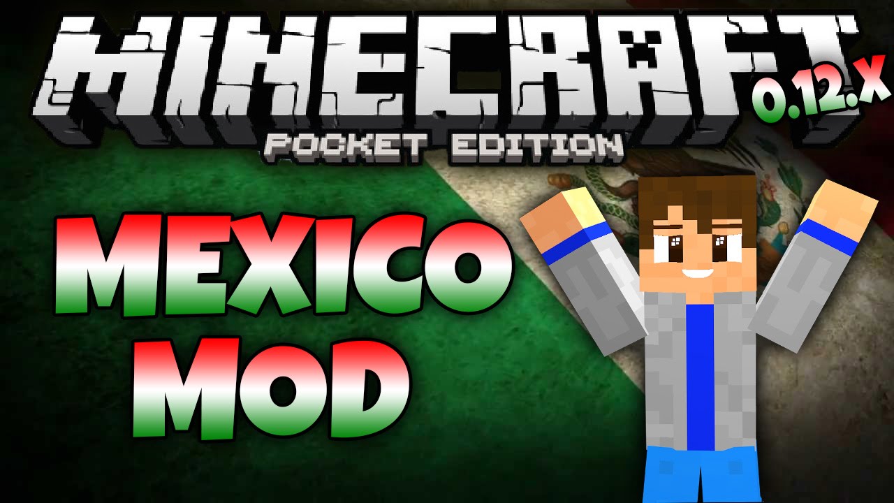 MEXICO MOD PARA MINECRAFT PE 0.12.1 DESCARGA | MODS PARA MINECRAFT PE 0 ...