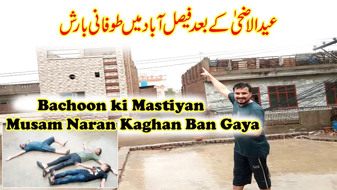 Tofani Barish Main Naran Kaghan Ke Maze | Eid ul Adha Ke bad Barish ...